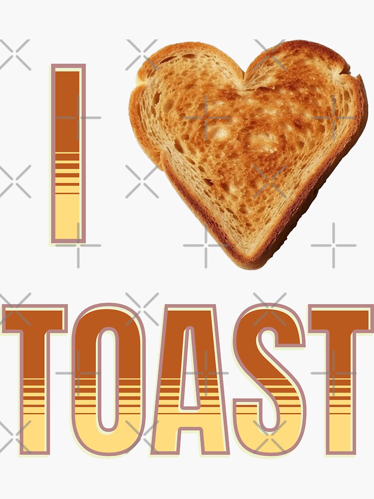 "I Love Toast" Sticker for Sale by DigitalToast | Redbubble