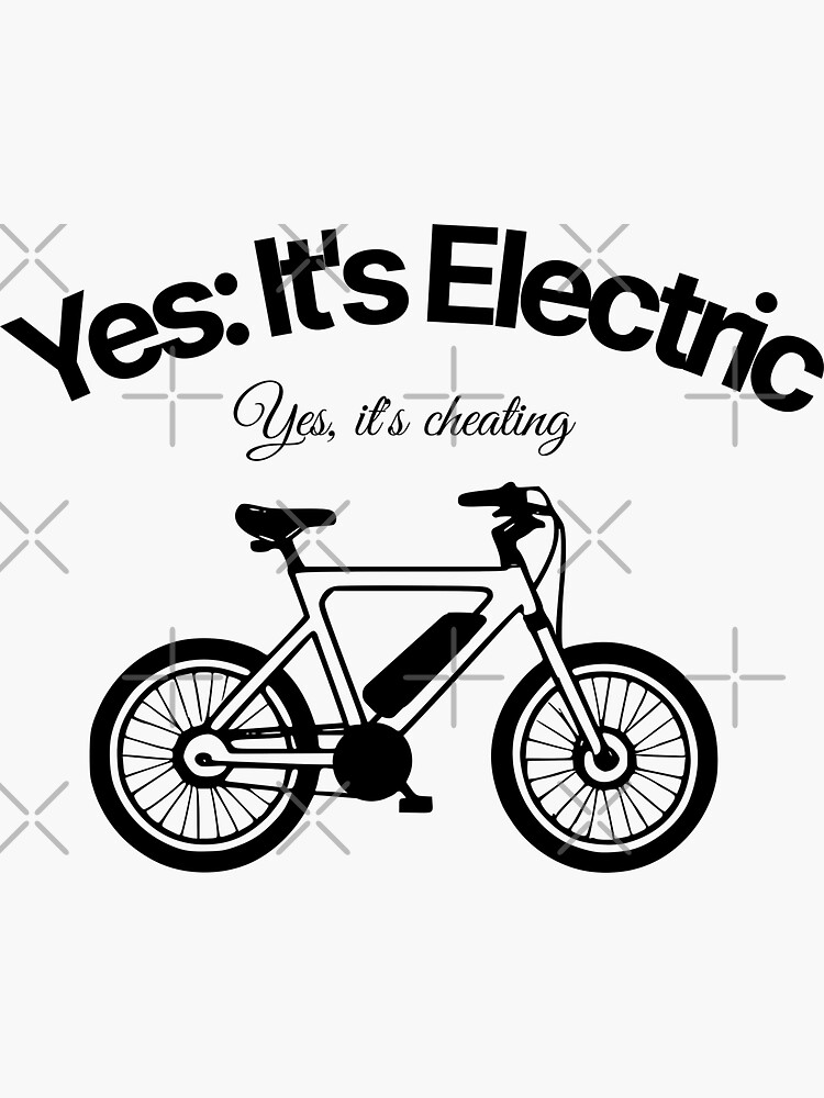 "Yes Its Electric Yes Its Cheating" Sticker for Sale by KaiLabsArt ...