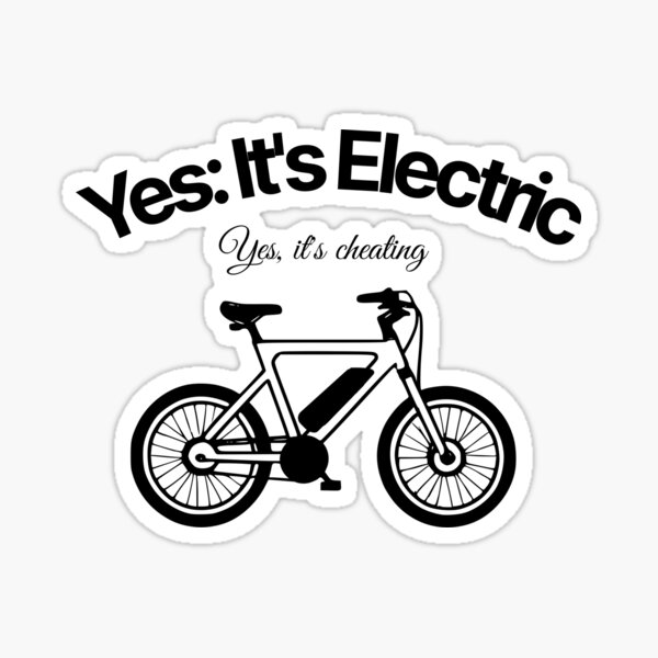 "Yes Its Electric Yes Its Cheating" Sticker for Sale by KaiLabsArt ...