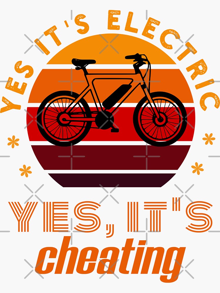 "Copy of Yes Its Electric Yes Its Cheating" Sticker for Sale by ...