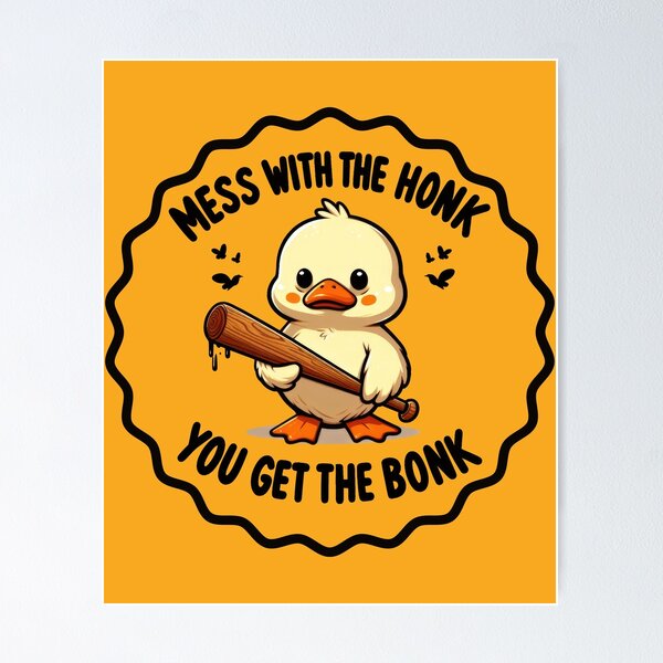 "Dangerous Duck: 'Mess with the Honk, You Get the Bonk' - Cute and ...