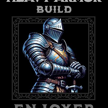 "Heavy Armor Knight Build Enjoyer Dank Souls RPG Meme" Sticker for Sale ...