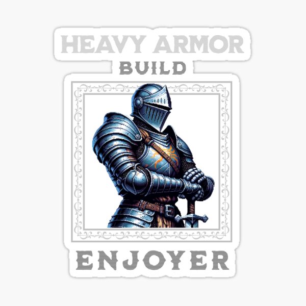 "Heavy Armor Knight Build Enjoyer Dank Souls RPG Meme" Sticker for Sale ...