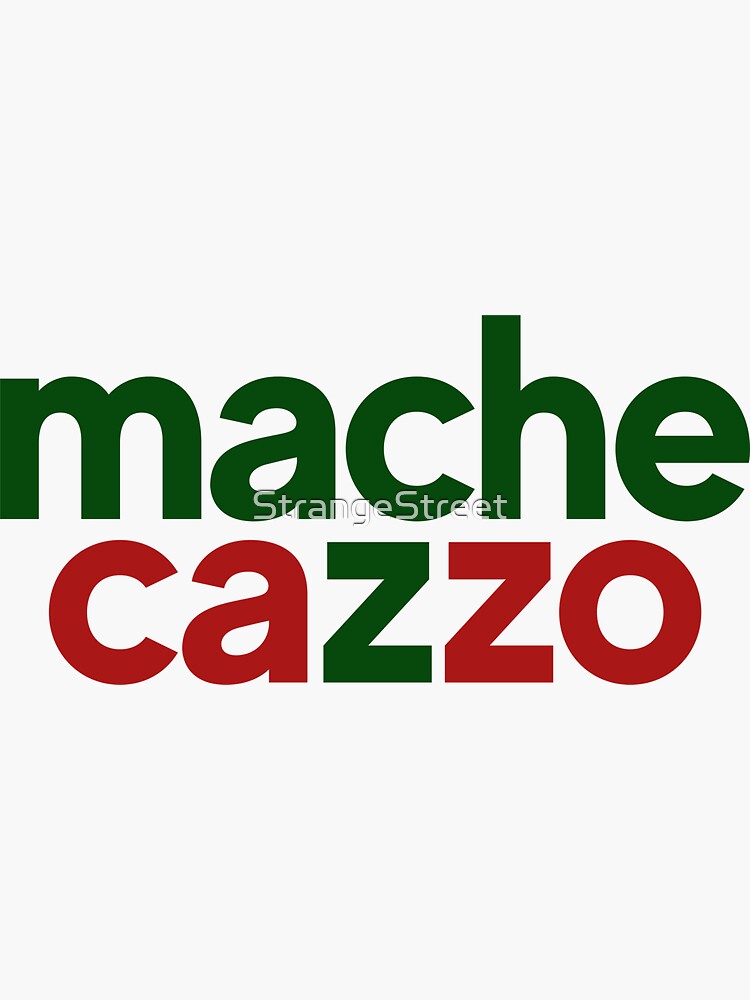 "Ma Che Cazzo Italian ~ Italy Italian Pizza" Sticker for Sale by ...