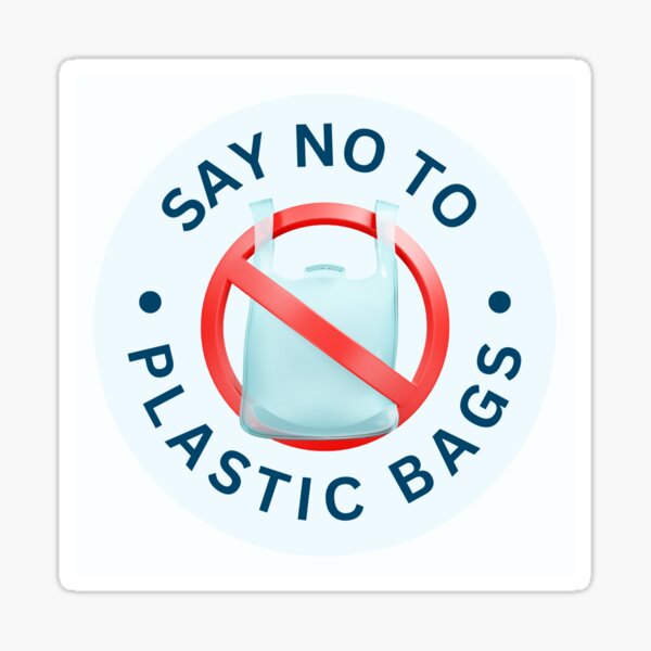 "Say No To Plastic Bags! " Sticker for Sale by coeus-labs | Redbubble