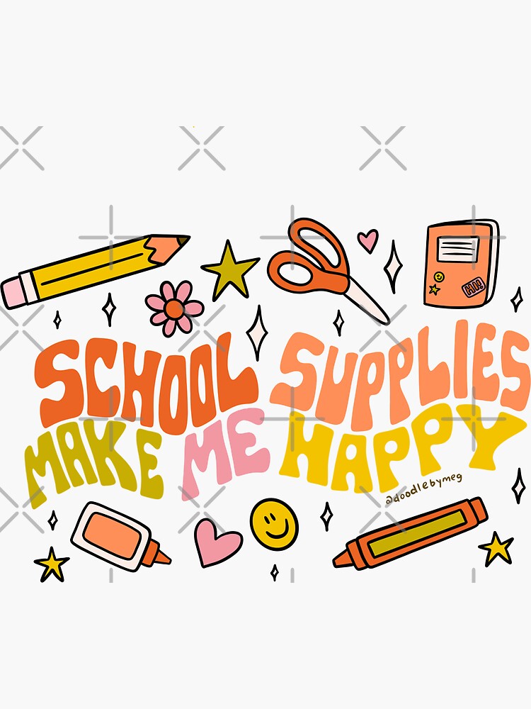 "School Supplies Are My Favorite" Sticker for Sale by doodlebymeg ...