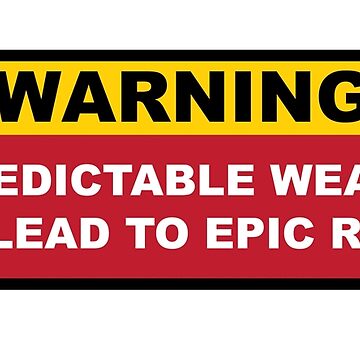"Unpredictable Weather Epic Races Funny F1 Warning Sign" Sticker for ...