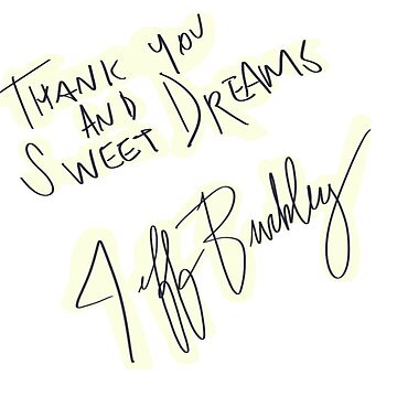 "Thank You and Sweet Dreams - Jeff Buckley" Sticker for Sale by gawthie | Redbubble
