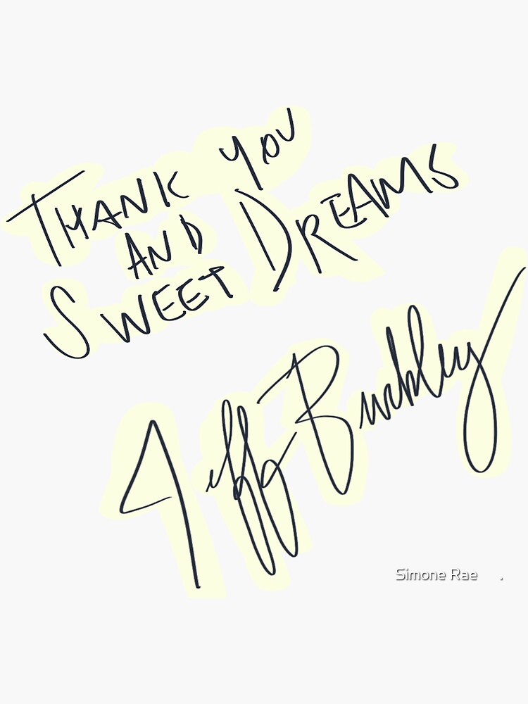 "Thank You and Sweet Dreams - Jeff Buckley" Sticker for Sale by gawthie ...