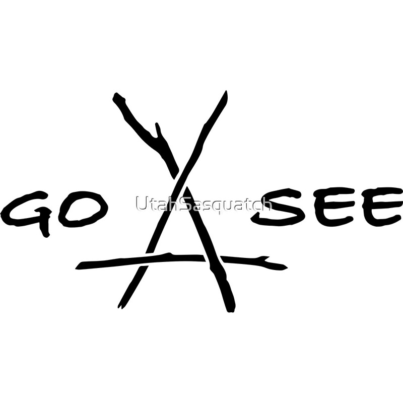 "Go & See" by UtahSasquatch | Redbubble