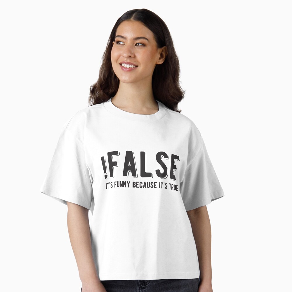 "!FALSE it's funny because it's true - Funny Programming Jokes - Light Color" Essential T-Shirt ...