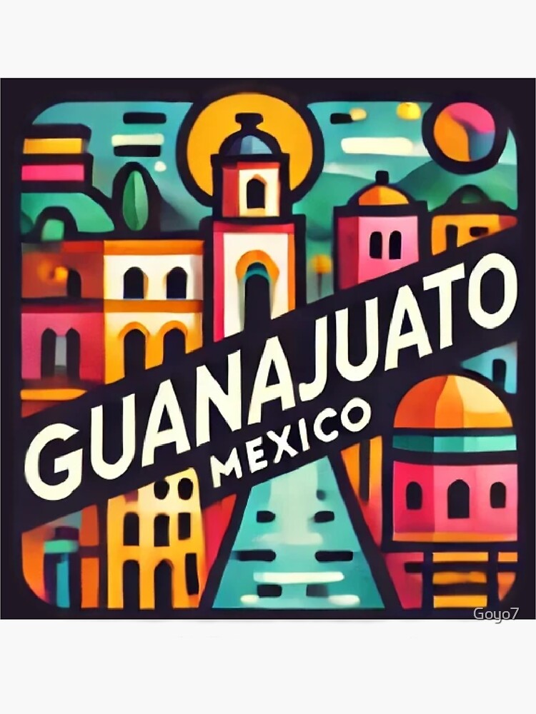 "Guanajuato Mexico " Sticker for Sale by Goyo7 | Redbubble