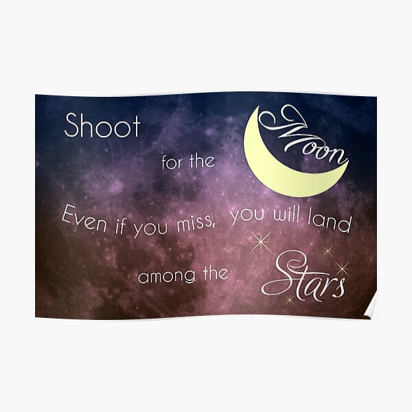 "Motivational Les Brown Shoot for the Moon" Poster for Sale by ...