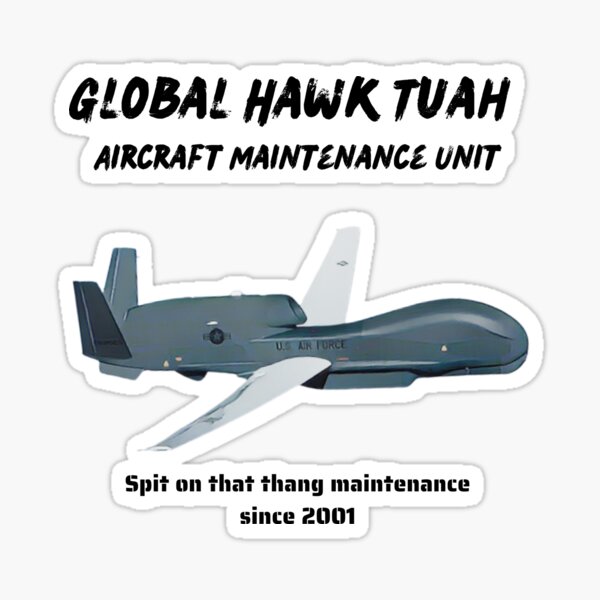 "Global Hawk Tuah Aircraft Maintenance Unit " Sticker for Sale by ...