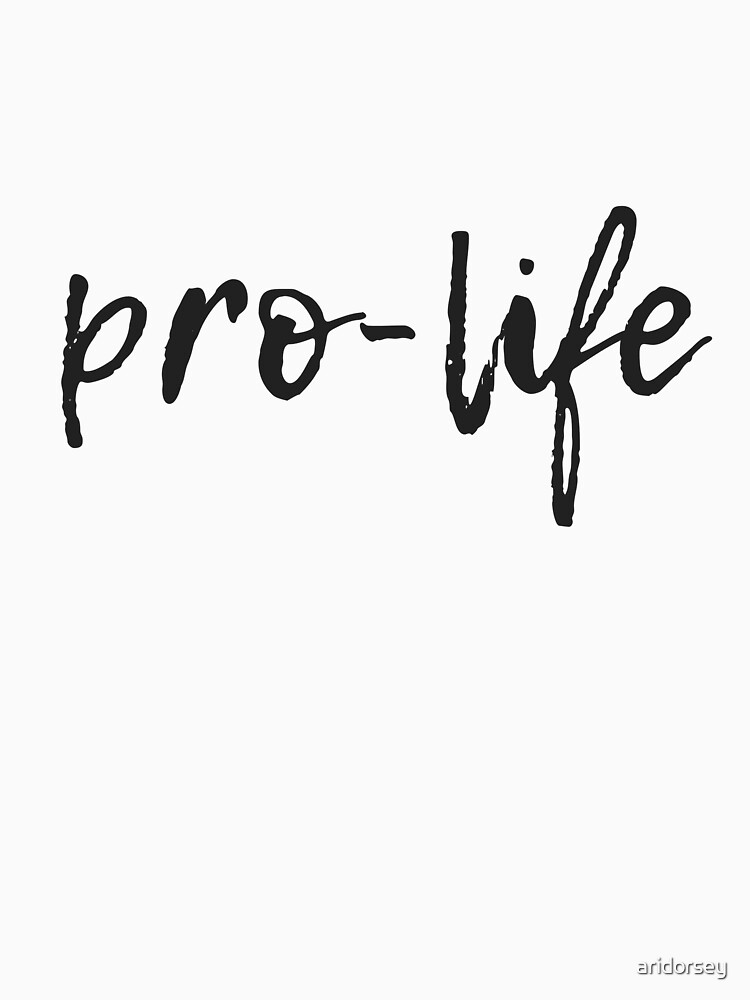 "pro life logo" T-shirt for Sale by aridorsey | Redbubble | pro t ...