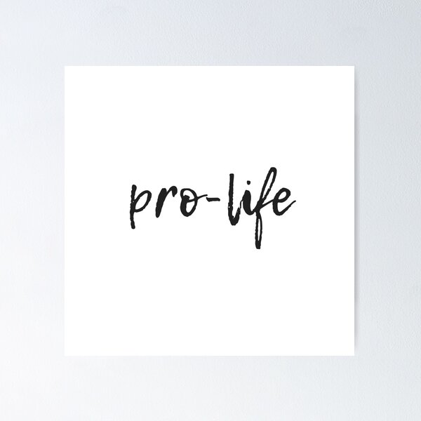 "pro life logo" Poster for Sale by aridorsey | Redbubble