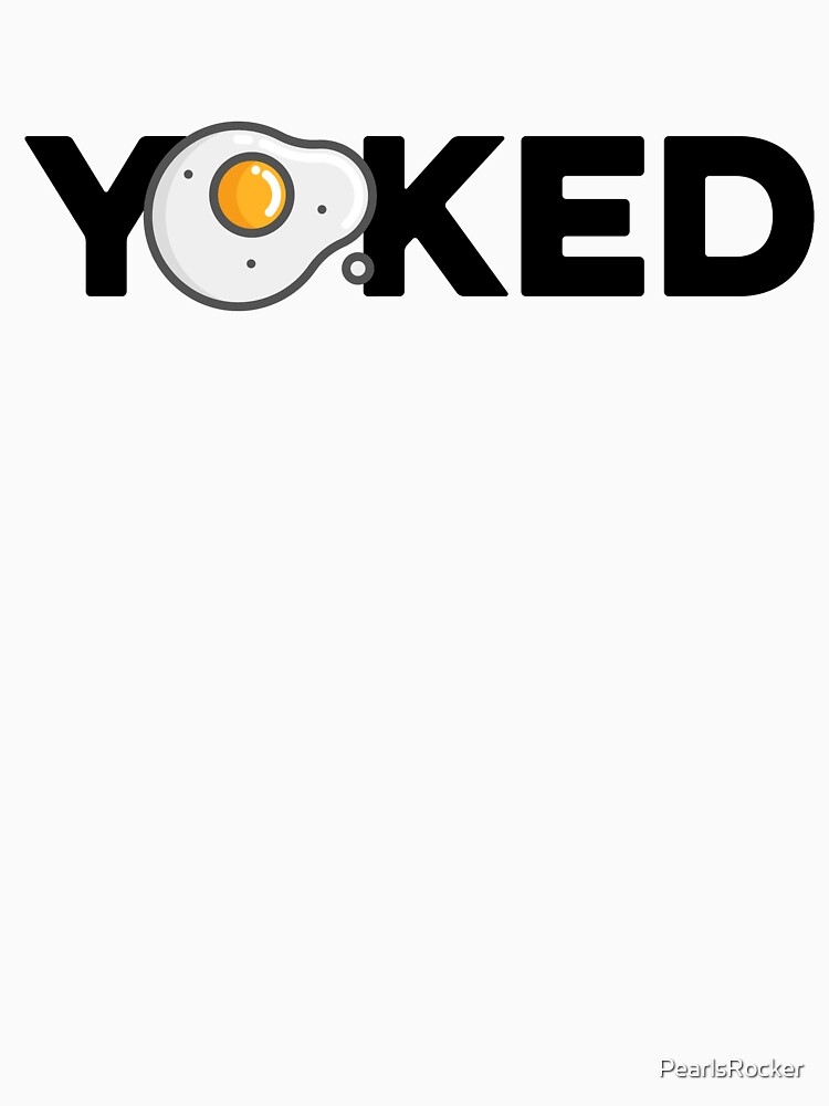 "Yoked Egg Yolk ! Exercise Fitness Runner" T-shirt by PearlsRocker ...