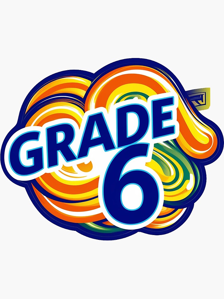 "Grade 6 Sticker (Sixth Grade)" Sticker for Sale by SoloistRacoon ...