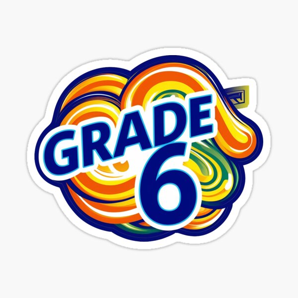 "Grade 6 Sticker (Sixth Grade)" Sticker for Sale by SoloistRacoon ...