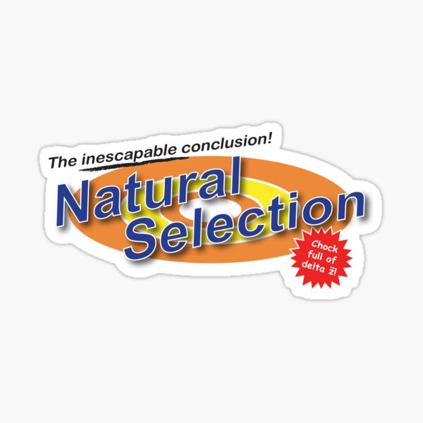 "Natural Selection — as seen on TV" Sticker for Sale by jbyoder | Redbubble