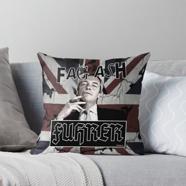 Fag Ash Farage Pillows & Cushions for Sale | Redbubble