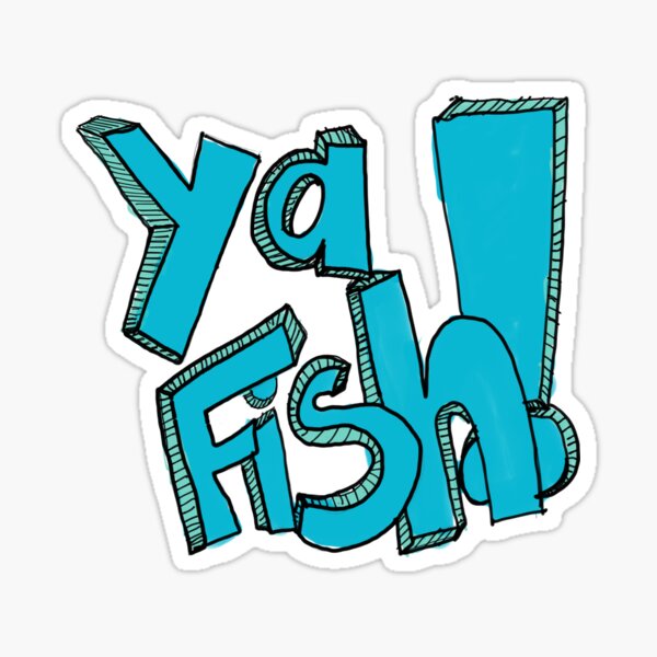 "Ya Fish" Sticker for Sale by HarrisonD | Redbubble