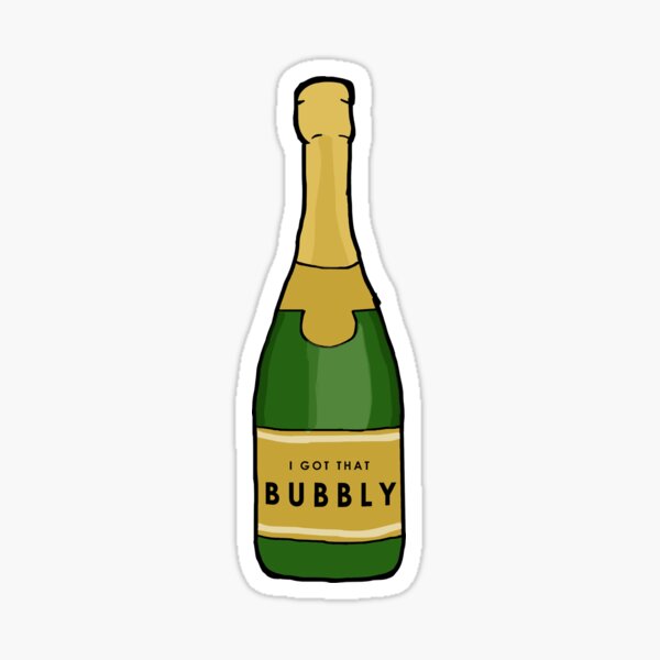 "I got that bubbly " Sticker for Sale by akachayy | Redbubble