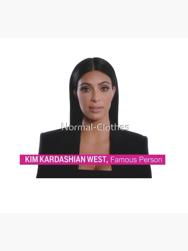 Póster «Kim Kardashian West, persona famosa» de Normal-Clothes | Redbubble