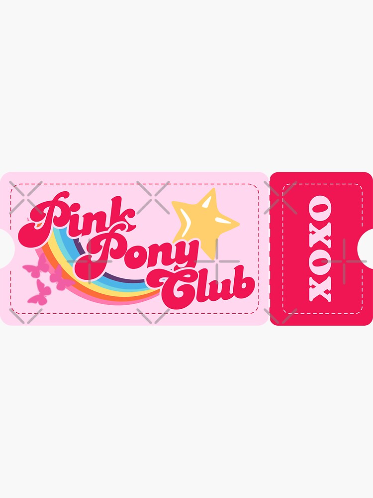 "Pink Pony Club Ticket" Sticker for Sale by karma-style | Redbubble