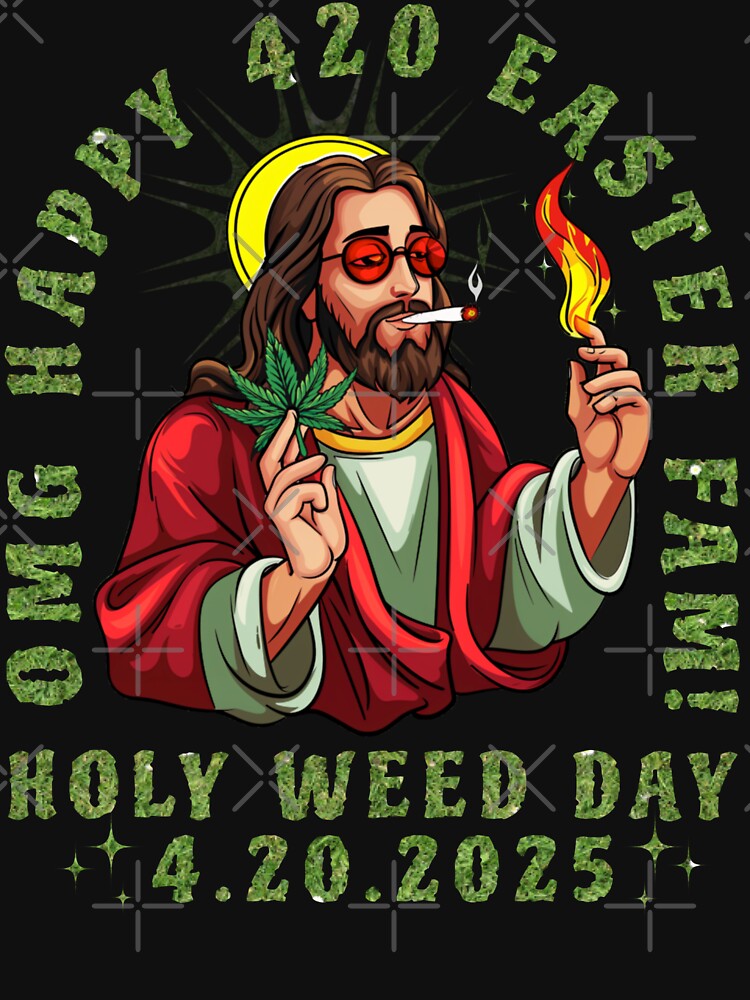 "420 x Easter, Holy Weed Day 4/20/2025, Grass" Essential T-Shirt for ...