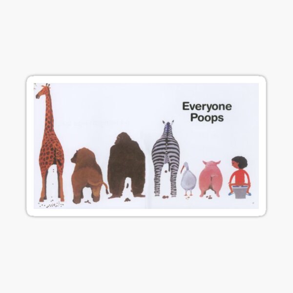 "everyone poops" Sticker for Sale by Kackos | Redbubble