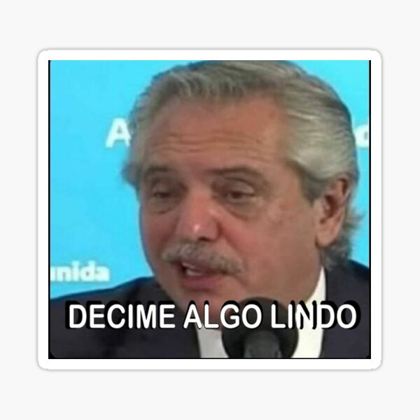 "TELL ME SOMETHING NICE - ALBERTO FERNANDEZ" Sticker by Super-TS ...