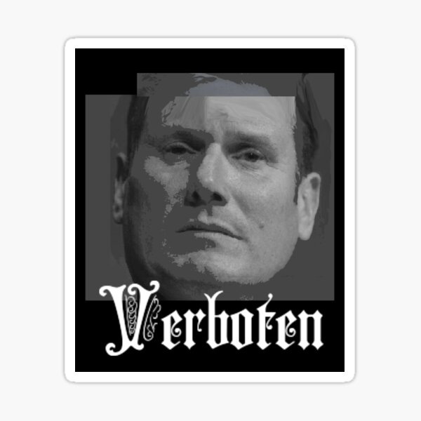 "Keir Starmer Verboten" Sticker for Sale by Flirt-Teez | Redbubble