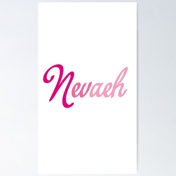 "Nevaeh" Poster for Sale by Shalomjoy | Redbubble