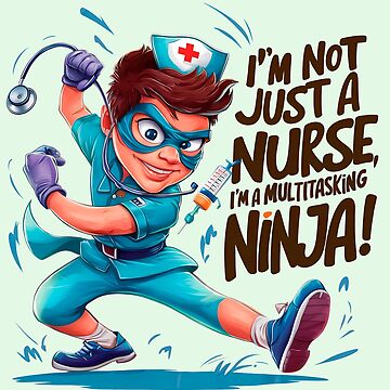 "I´M Not Just a Nurse. I´M a Multitasking Ninja! - Male Nurse" Sticker ...