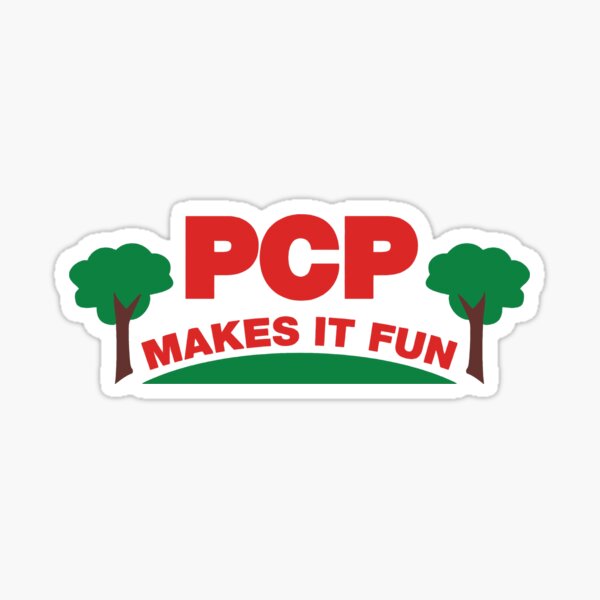 "PCP Makes it Fun" Sticker by memerabilia | Redbubble