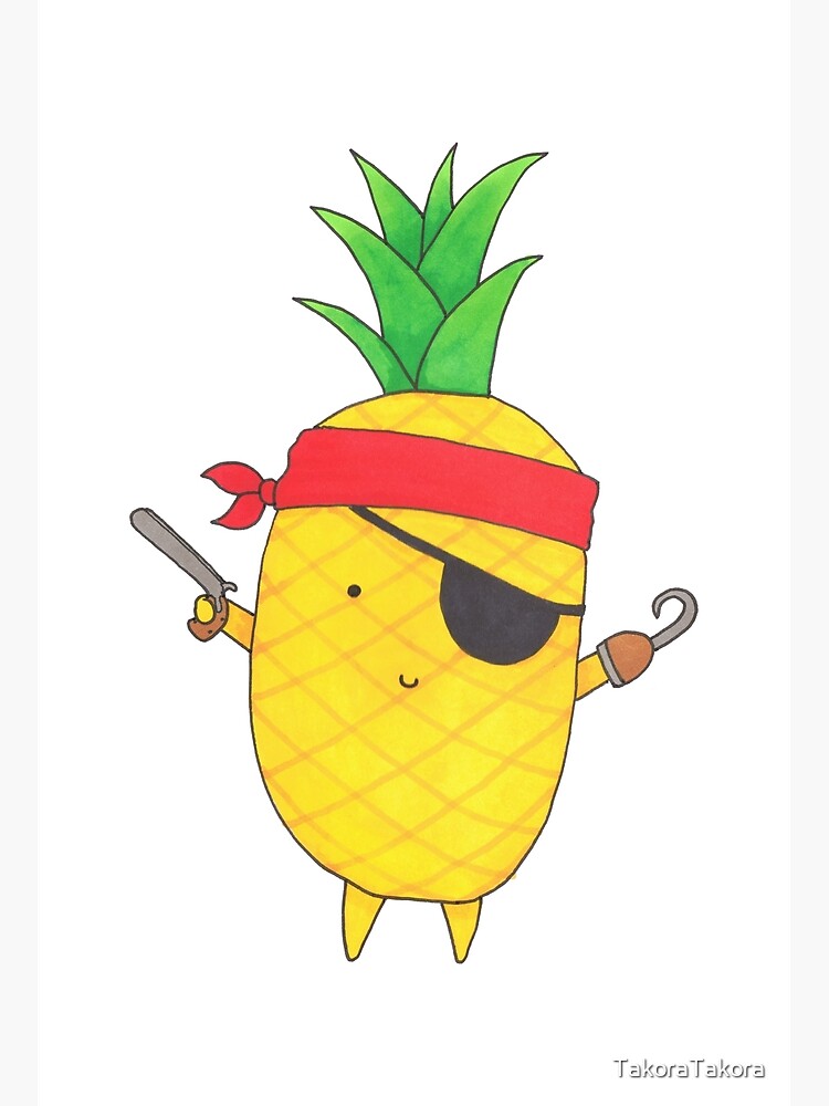 "Pineapple Pirate" Poster for Sale by TakoraTakora | Redbubble