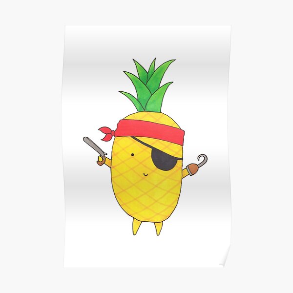 "Pineapple Pirate" Poster for Sale by TakoraTakora | Redbubble