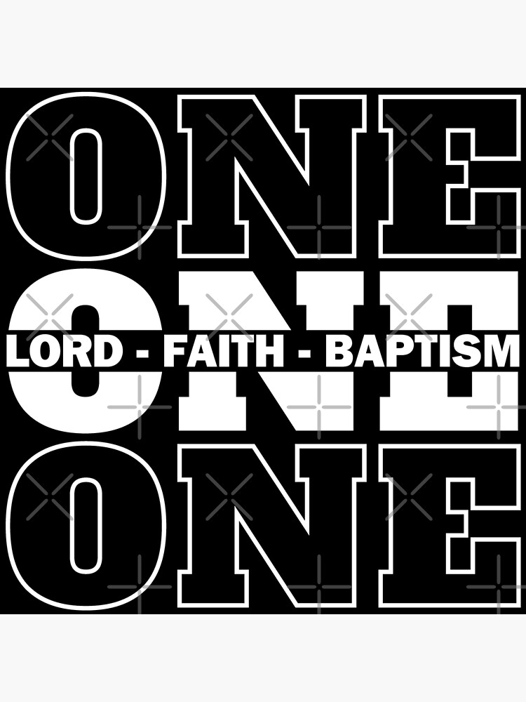 "One Lord, one faith, one baptism, christian " Poster for Sale by ...