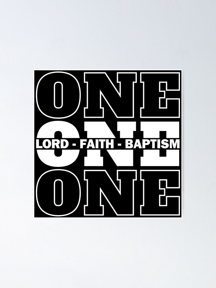 "One Lord, one faith, one baptism, christian " Poster for Sale by ...
