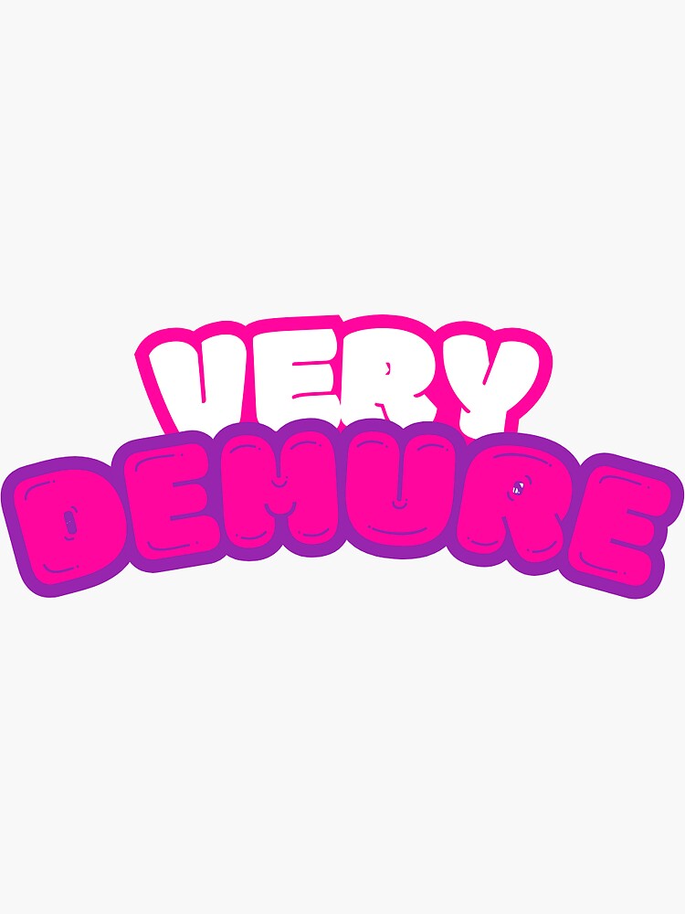 "Very Demure" Sticker for Sale by ShelbyBriana | Redbubble