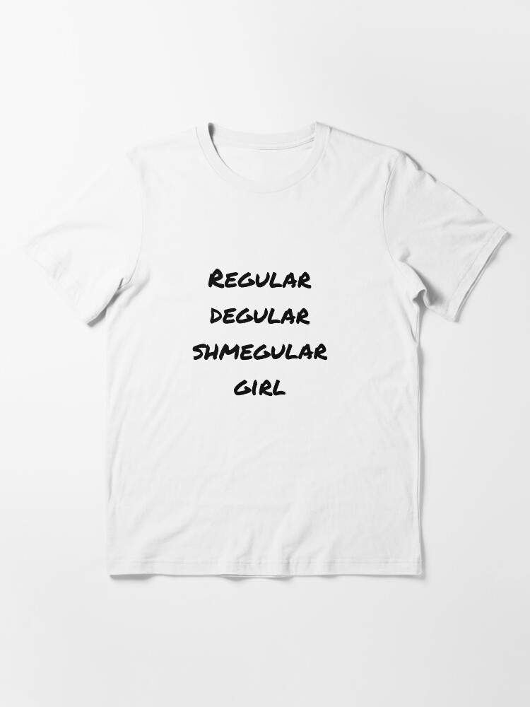 "Regular regular shmegular girl" T-shirt for Sale by dariabeyger ...