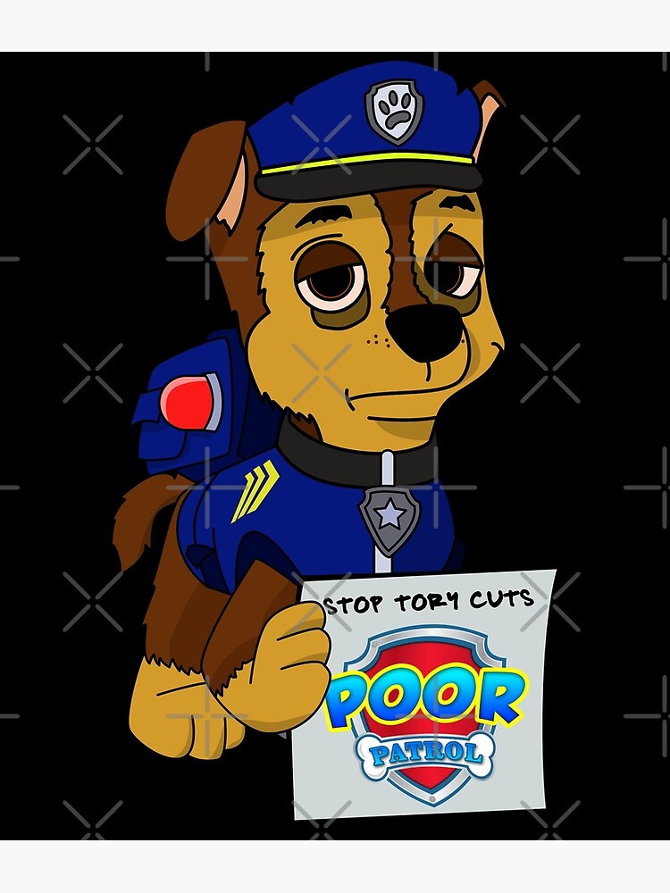 "POOR PAW PATROL - STOP TORY CUTS, PROTEST T-SHIRT, POLICE CUTS ...