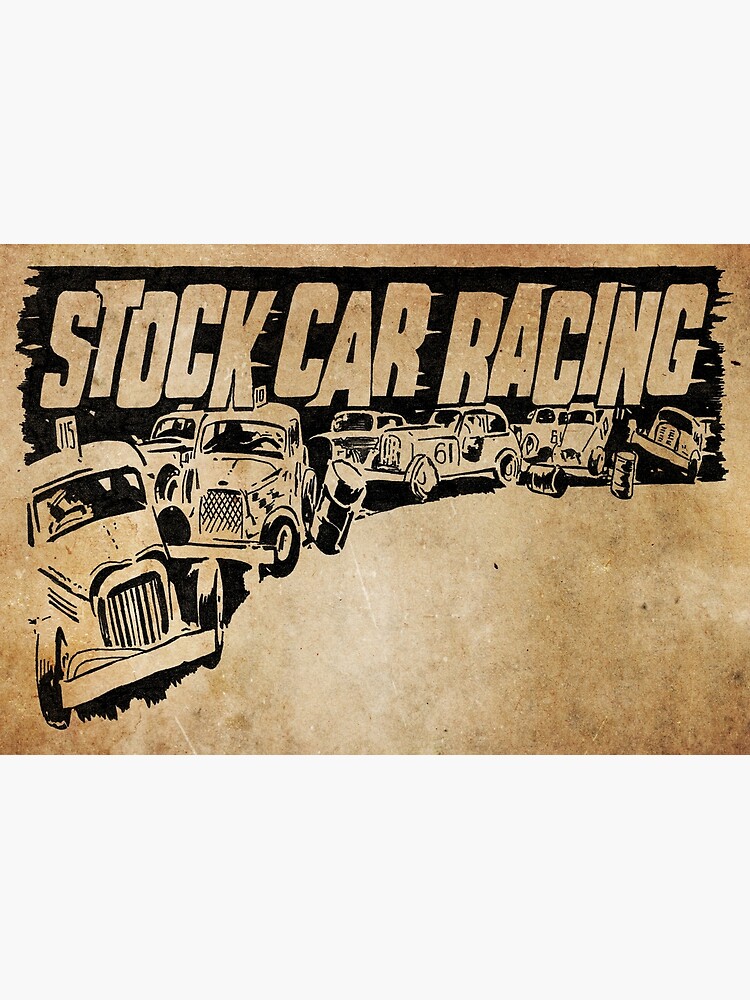 "Stock Car Racing" Poster by stoopidstu | Redbubble