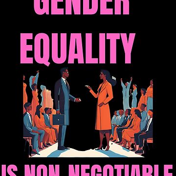 "Gender Equality is Non-Negotiable " Sticker for Sale by Sulaiman01 ...