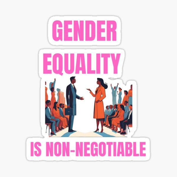 "Gender Equality is Non-Negotiable " Sticker for Sale by Sulaiman01 ...