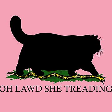 "Oh Lawd She Treading Pink Version" Sticker for Sale by kilkennycat | Redbubble