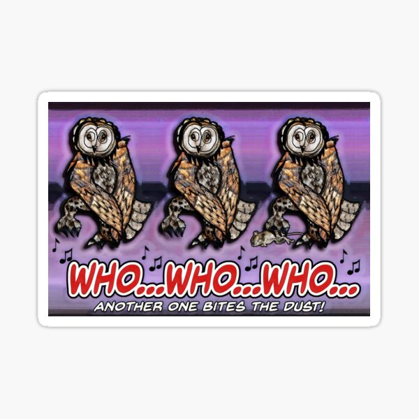 ""Who...Who...Who..."" Sticker for Sale by torg | Redbubble