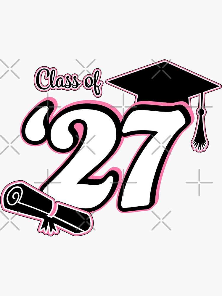 "Class of 2027 Graduation Design (Pink and Black)" Sticker for Sale by ...