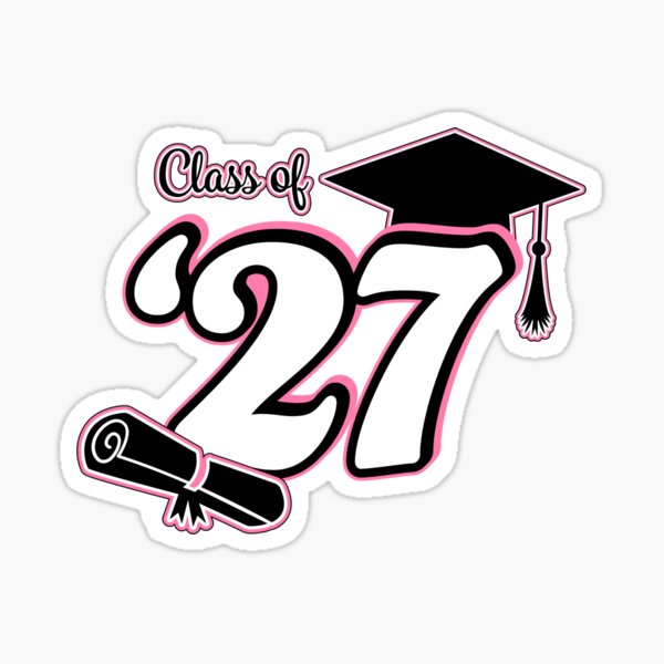 "Class of 2027 Graduation Design (Pink and Black)" Sticker for Sale by ...